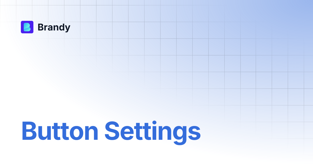Button Settings | Brandy