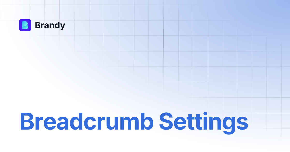 Breadcrumb Settings | Brandy