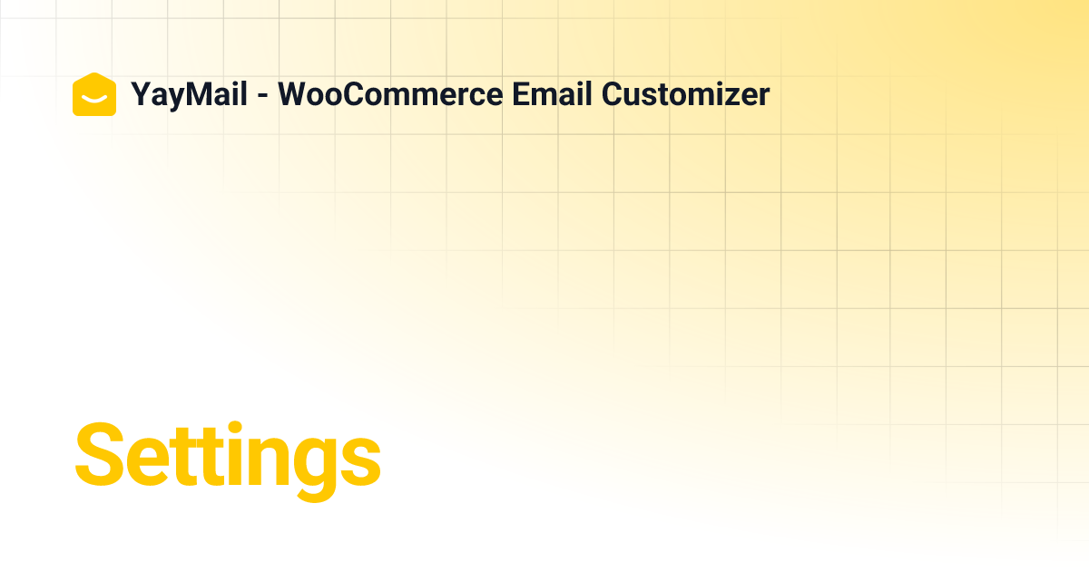 Settings | YayMail - WooCommerce Email Customizer
