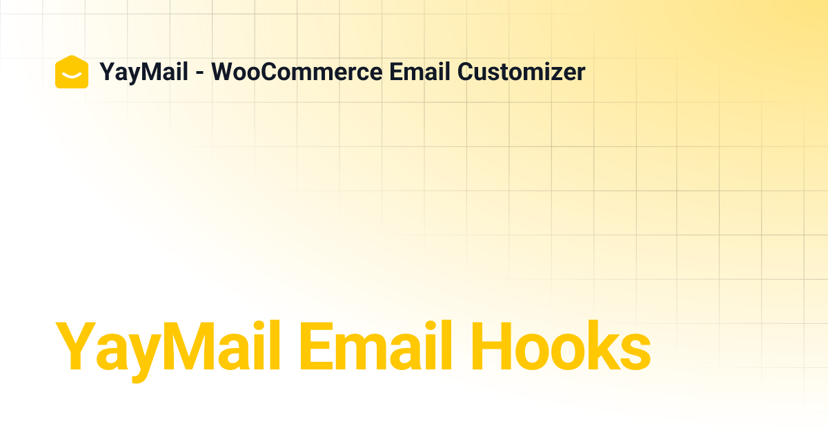 YayMail Email Hooks | YayMail - WooCommerce Email Customizer
