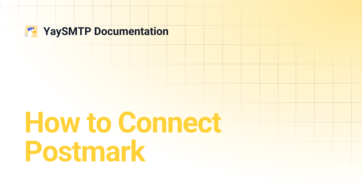 How to Connect Postmark | YaySMTP Documentation